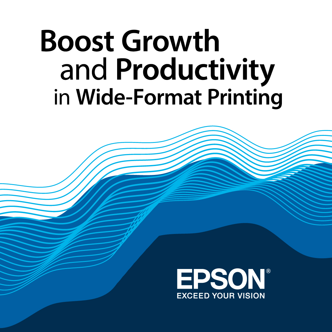 LexJet and Epson's Time-saving tips to boost production